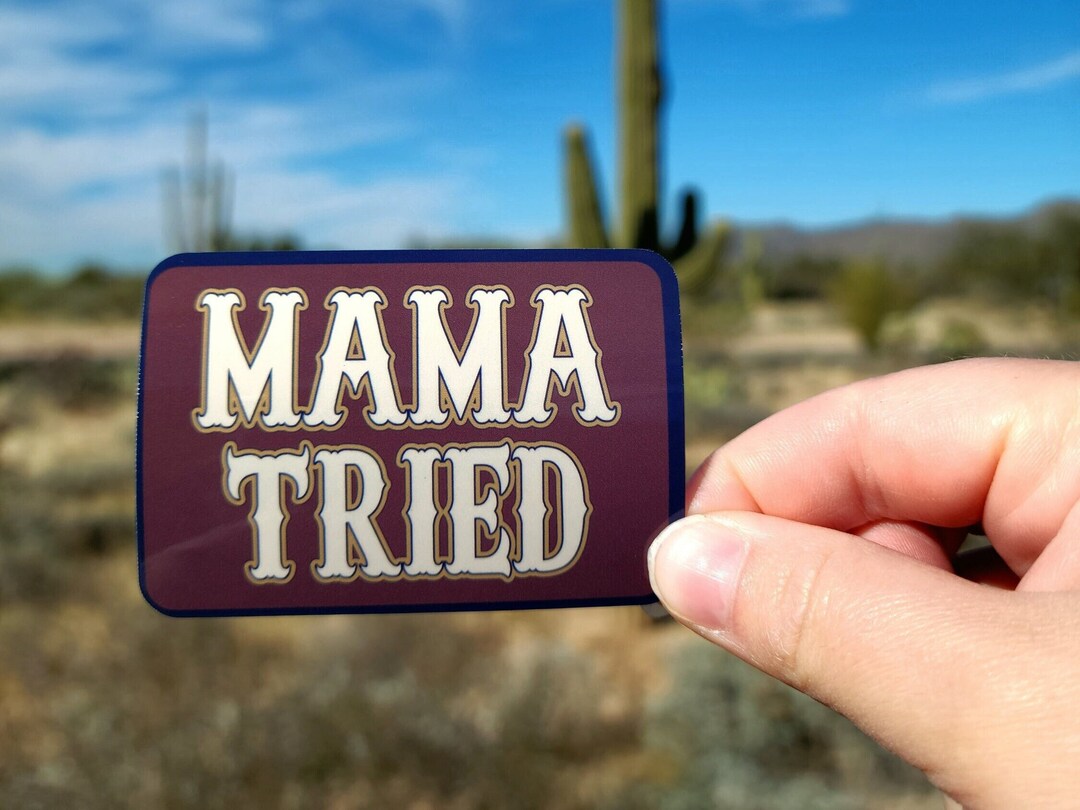 Mama Tried Sticker Brown for Country Music Lovers Laptop, Water Bottle ...
