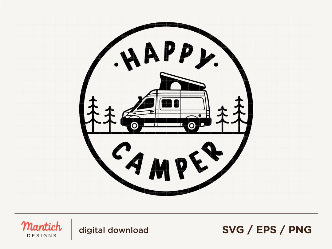 Happy Camper Svg Happy Campers Svg Happy Camper Van Camper Svg