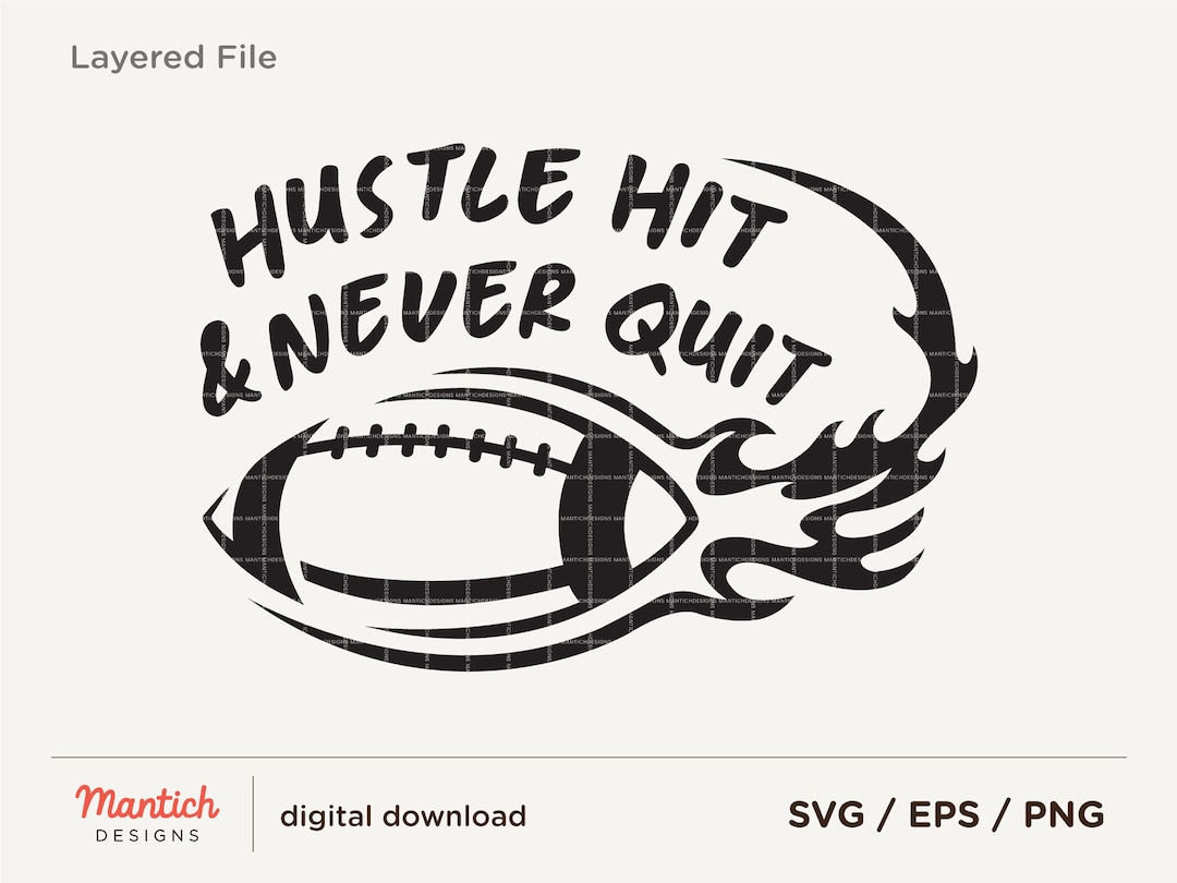 Hustle Hit Never Quit SVG, Football Svg, Sports Shirt, Football Player ...