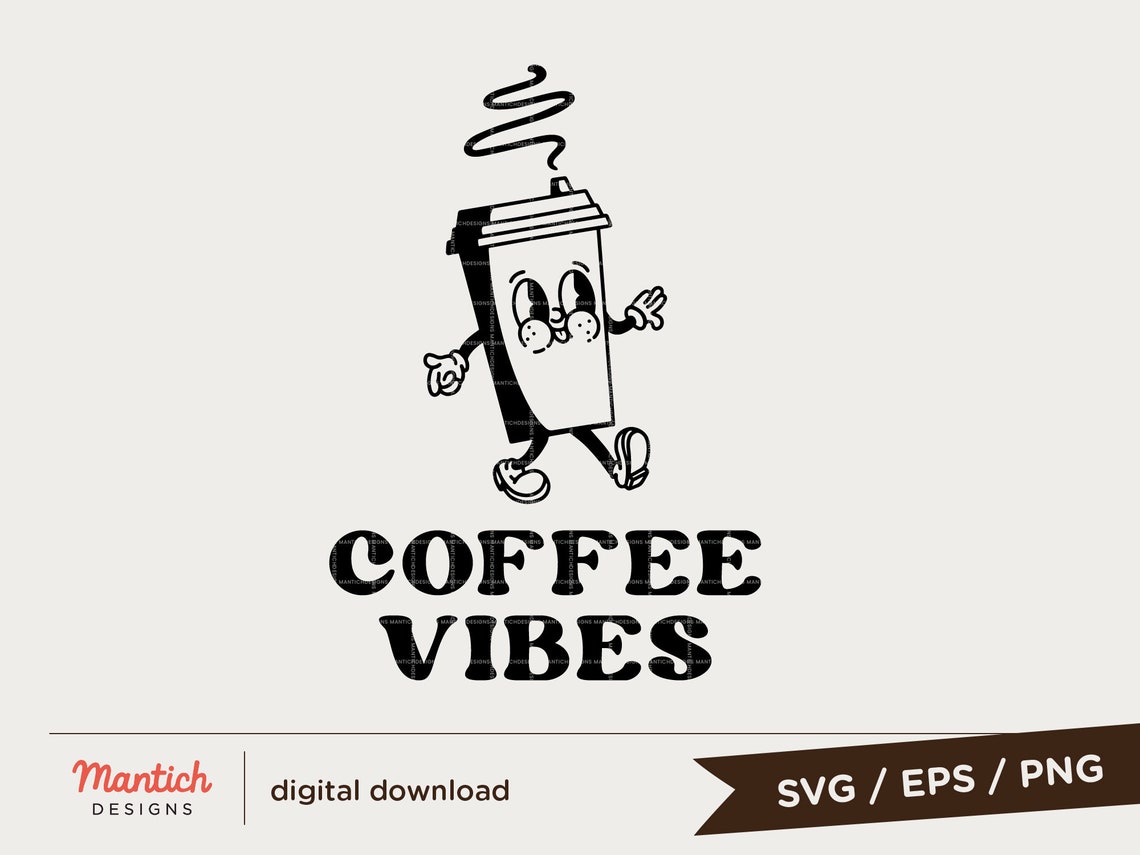 Coffee Vibes SVG PNG, Funny Coffee Mug Cartoon Svg, Caffeine Vibes Svg ...
