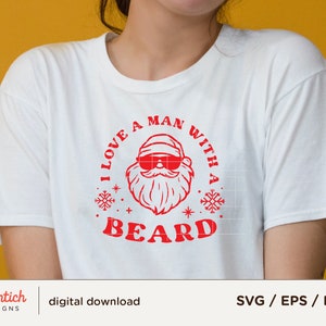 I Love a Man With a Beard Svg, Christmas Svg, Cute Santa Claus Beard ...
