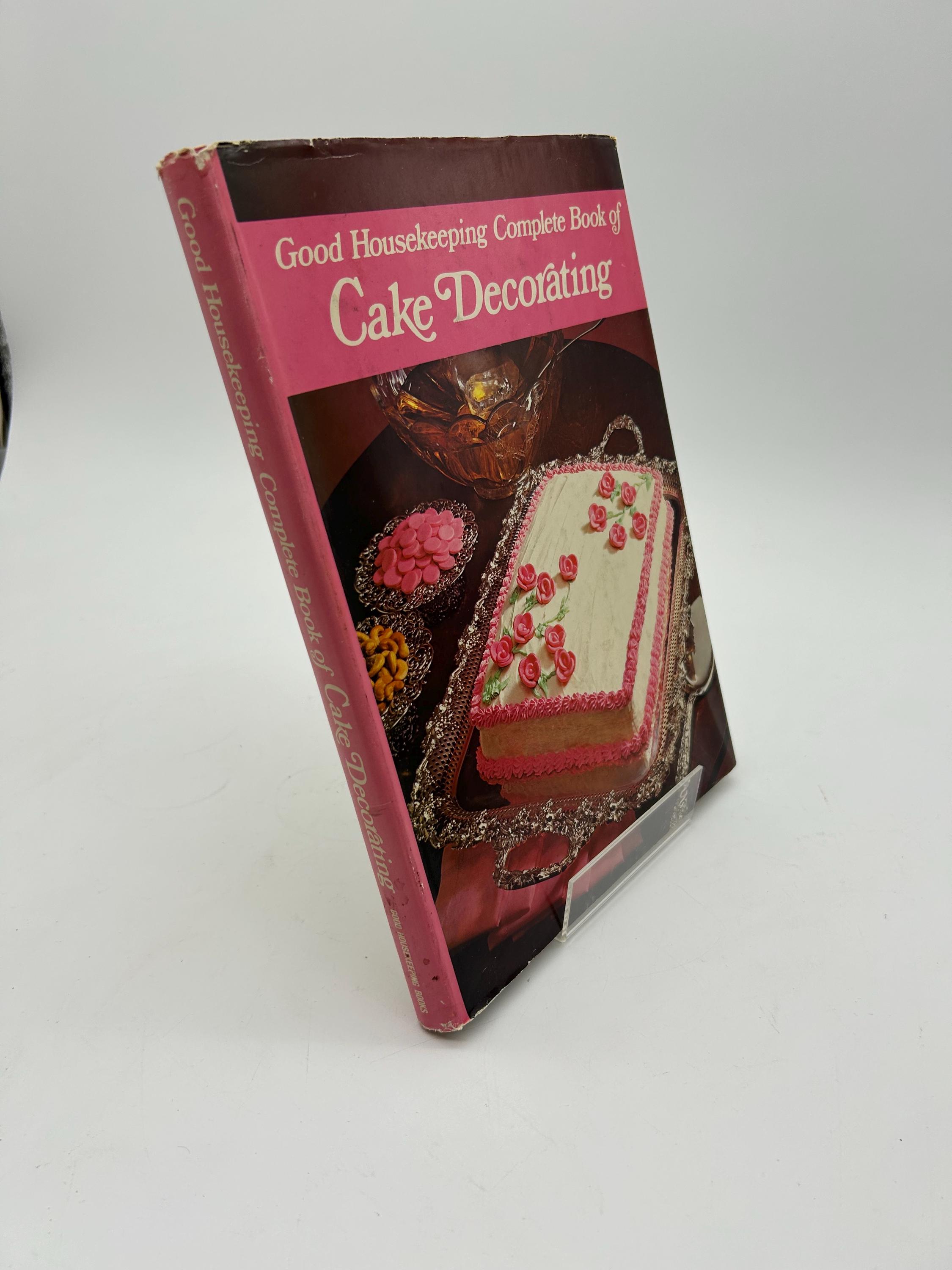 1973 Cake Decorating, Good Housekeeping, Vintage Hardcover Cookbook ...