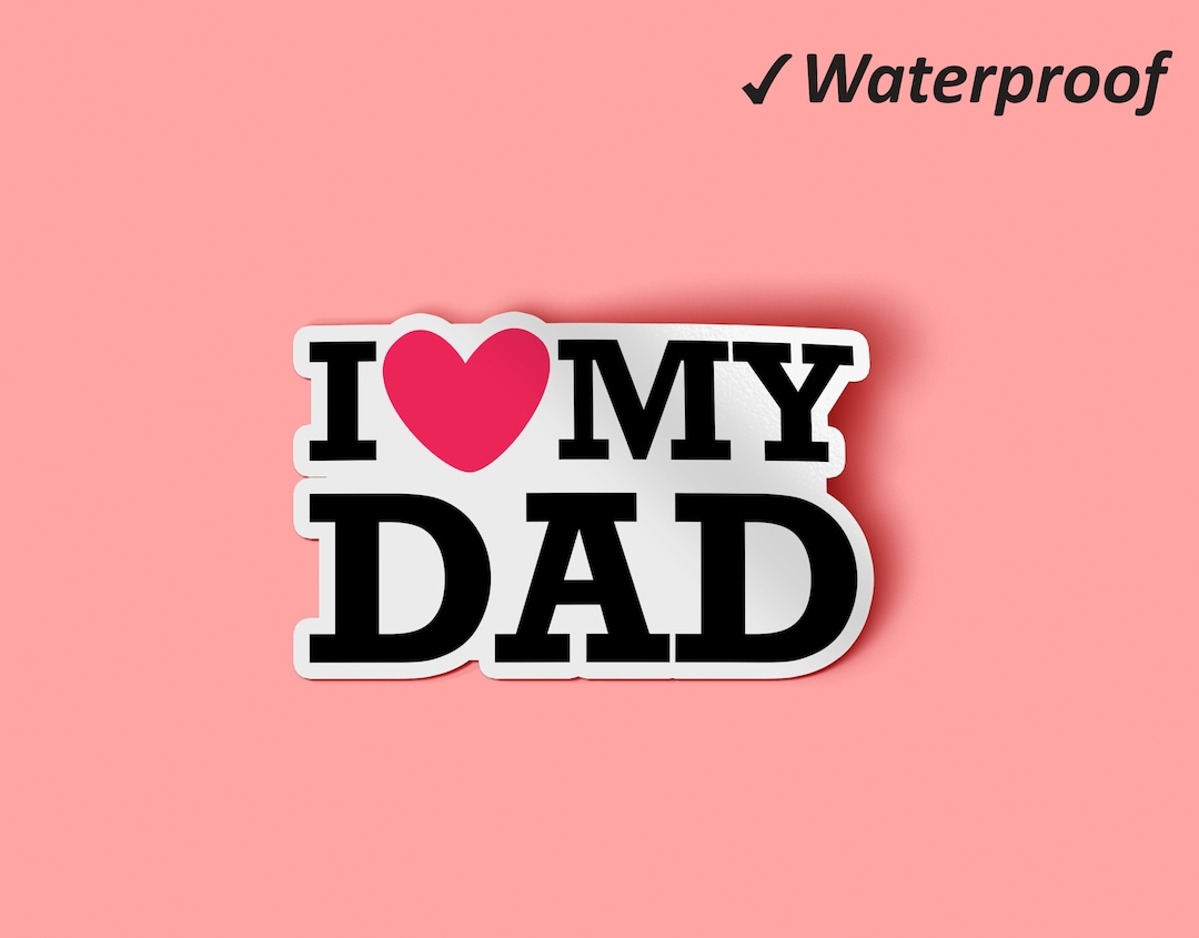 I Love My Dad Sticker Bundle Papa Day Happy Father's - Etsy UK