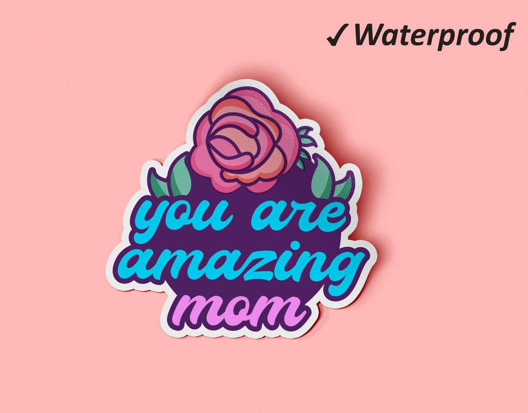 You Are Amazing Mom Stickers Bundle | Happy Mother's Day, Sticker Kit ...