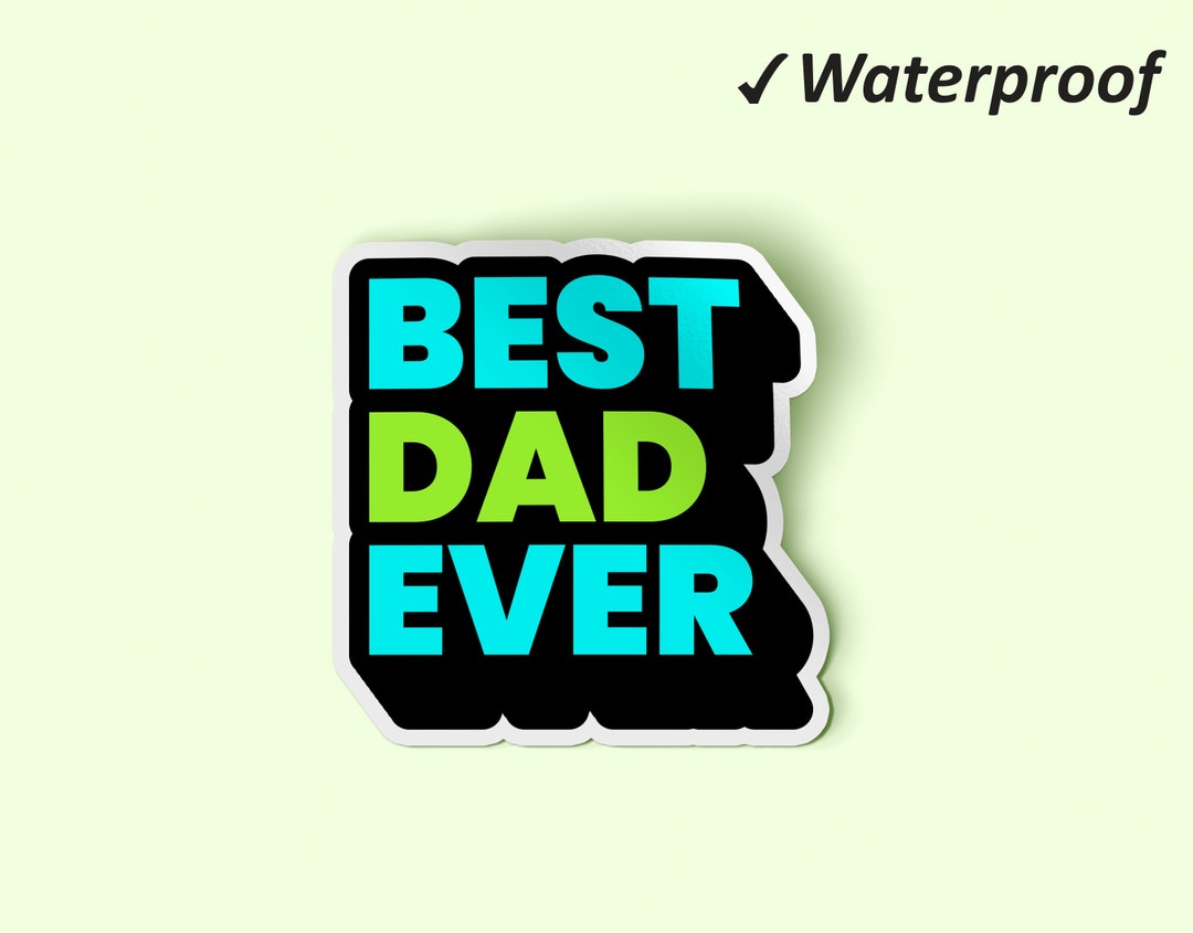 Best Dad Ever Sticker Set | Father's Day Gift, for Dad, Car Stickers ...