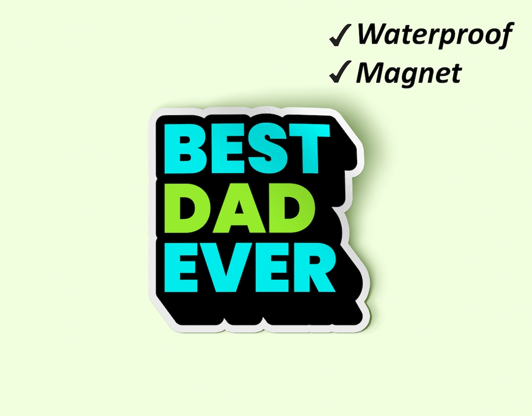 Best Dad Ever Magnet Bundle | Father's Day Gift, for Dad, Fridge Magnet ...