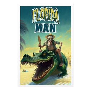 The Infamous Florida Man Poster - Etsy
