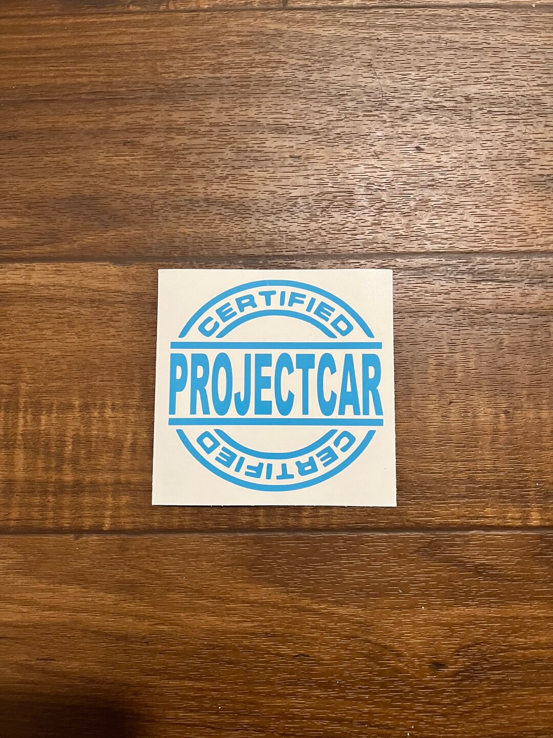 Certified Project Car Decal, Project Car Decal, Under Construction ...