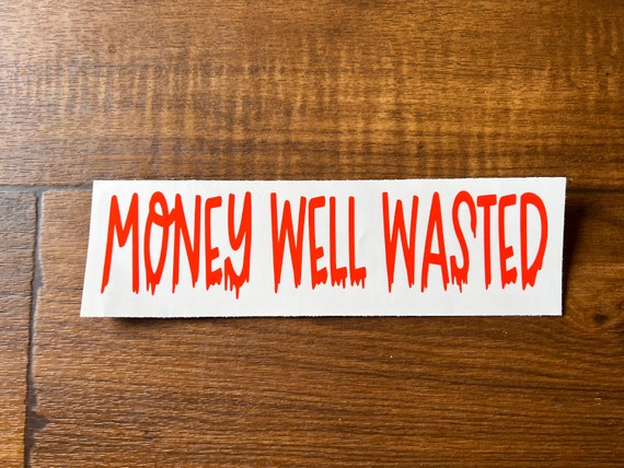 Money Well Wasted Decal Hooligan Car Diesel Truck Sticker | Etsy