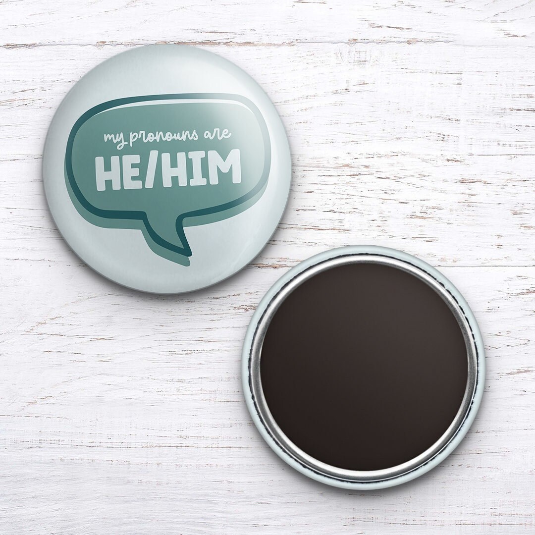 He Him Pin, He Him Magnet, Pronoun Pin, Pronoun Magnet, Pronoun Gift ...
