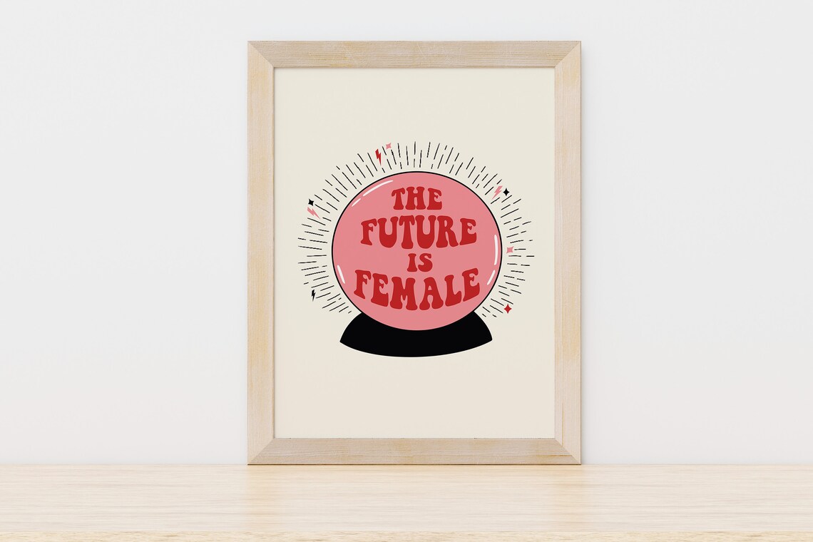 The Future is Female | Feminist Art Print | Girl Power | Girl Gang ...