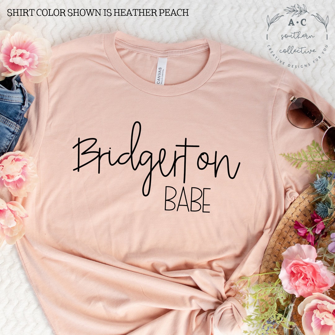 Bridgerton Babe Shirt, Bridgerton, Bridgerton Shirt, Bridgerton T-shirt ...
