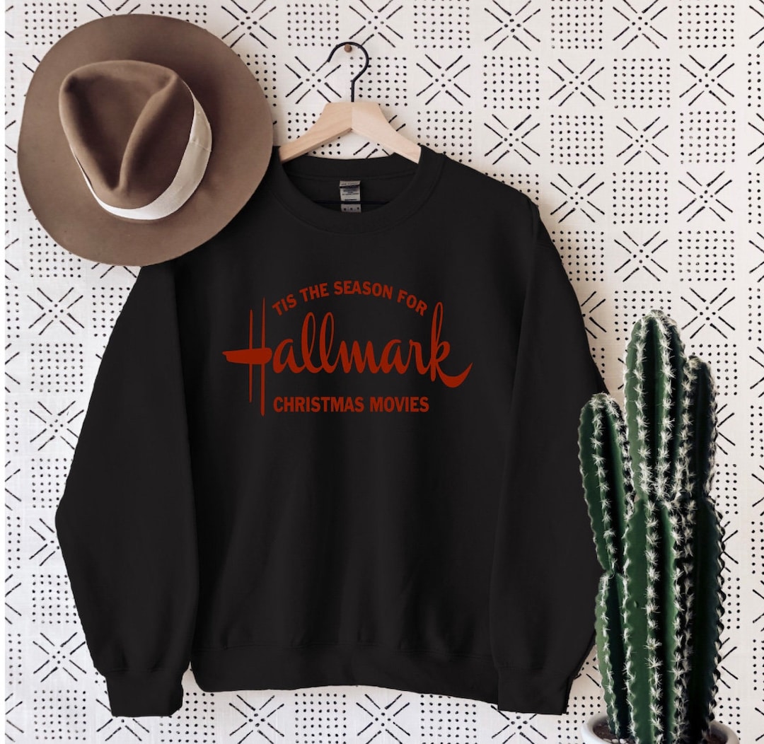 Tis the Season for Hallmark Christmas Sweatshirt, Hallmark Christmas ...