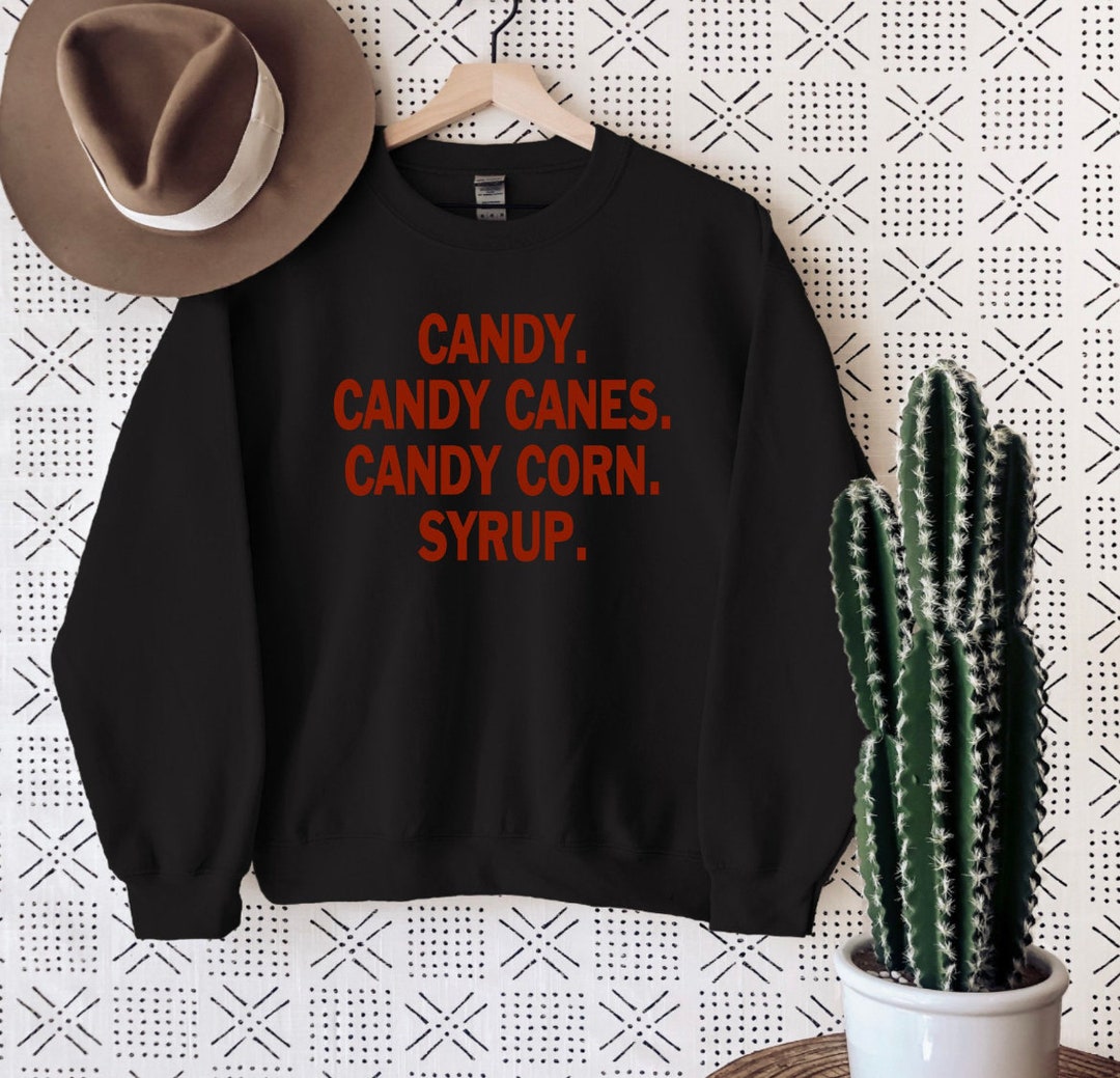 Elfs Candy, Candy Canes, Candy Corn Syrup Sweatshirt, Elf Christmas ...