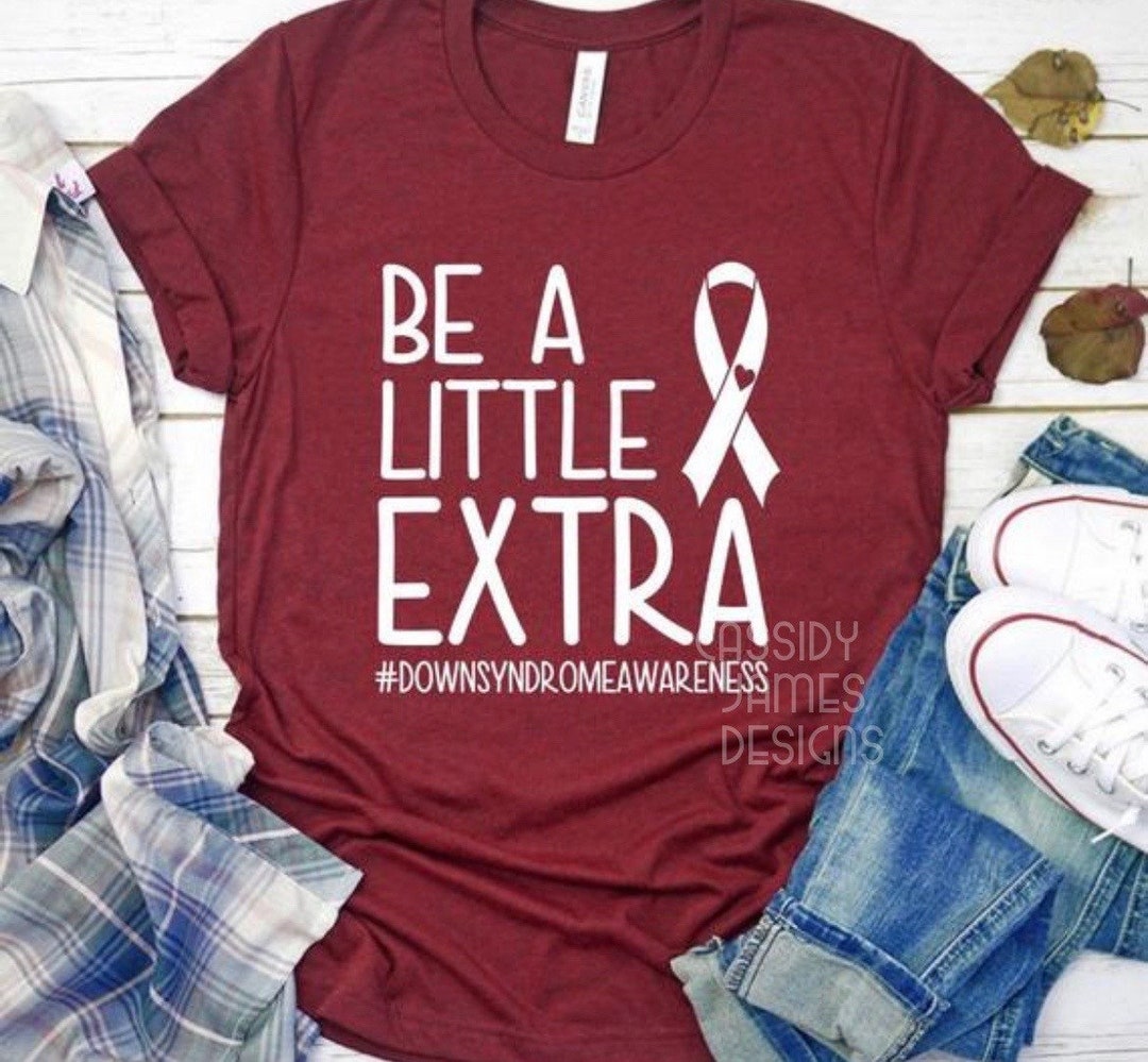 Be a Little Extra Downsyndrome, Down Syndrome, Extra Chromosome, Down ...