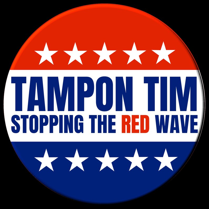 Funny Tampon Tim Stopping the Red Wave Political Parody Sticker ...