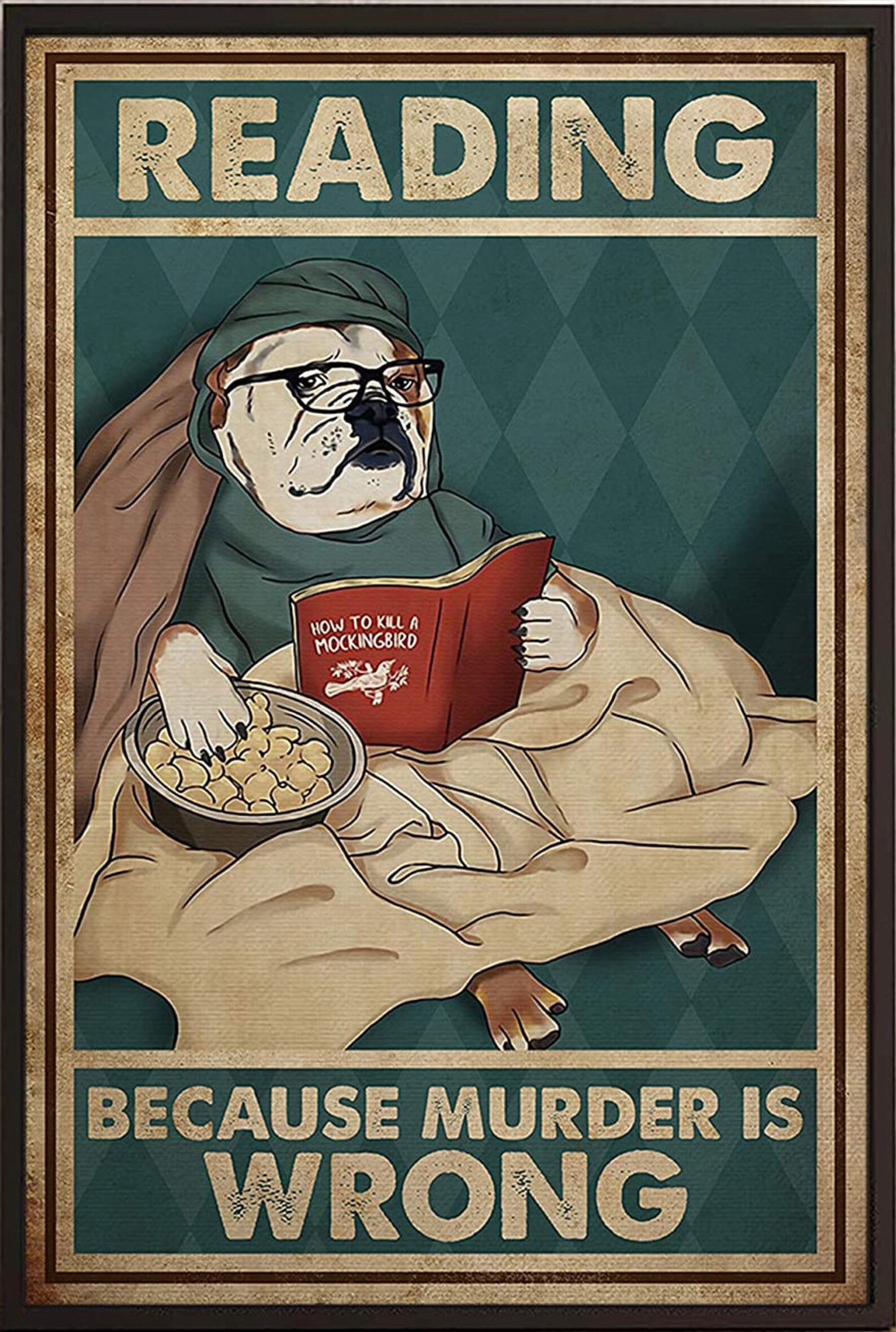 Bulldog Dog Reading Because Murder Is Wrong Poster Home Living - Etsy
