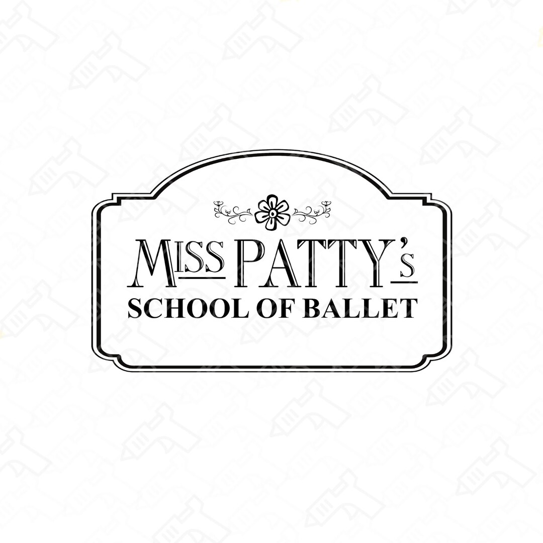 Gilmore Girls Svg, Miss Patty's School of Ballet Svg, Miss Patty ...