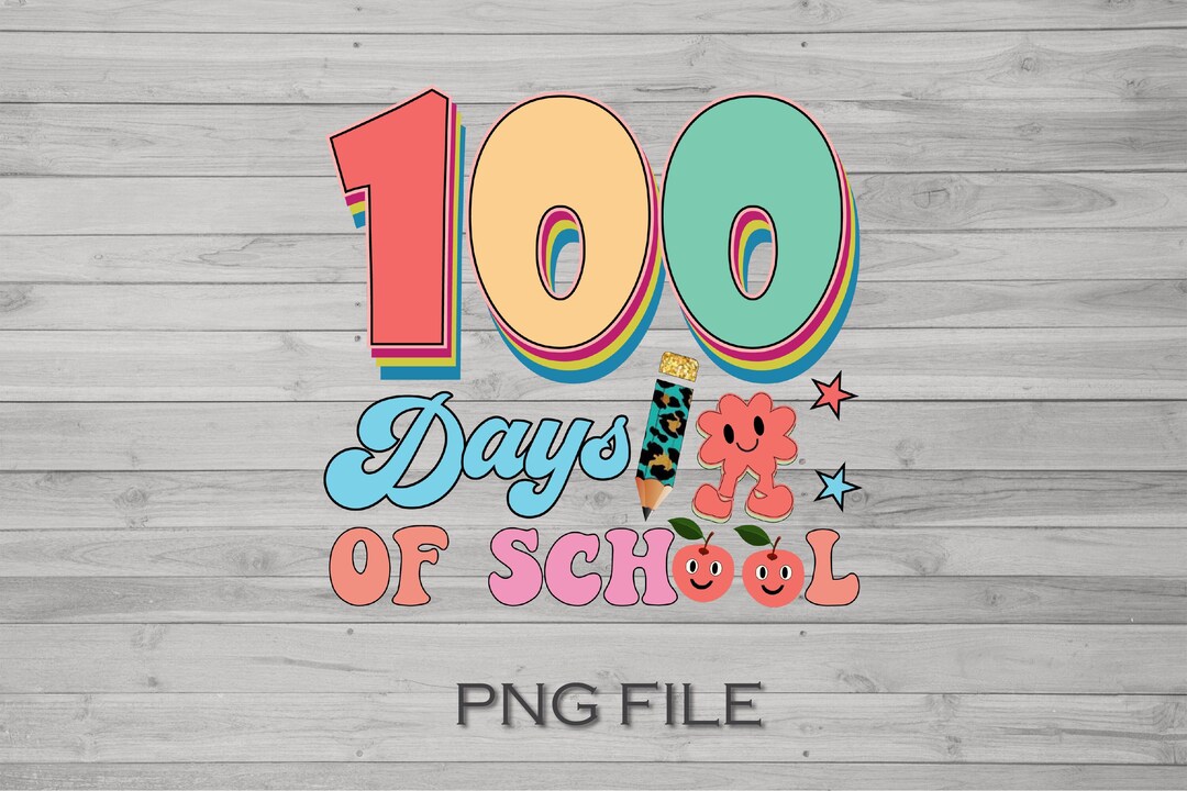 100th Day of School Png File Sublimation for Cricut - Etsy