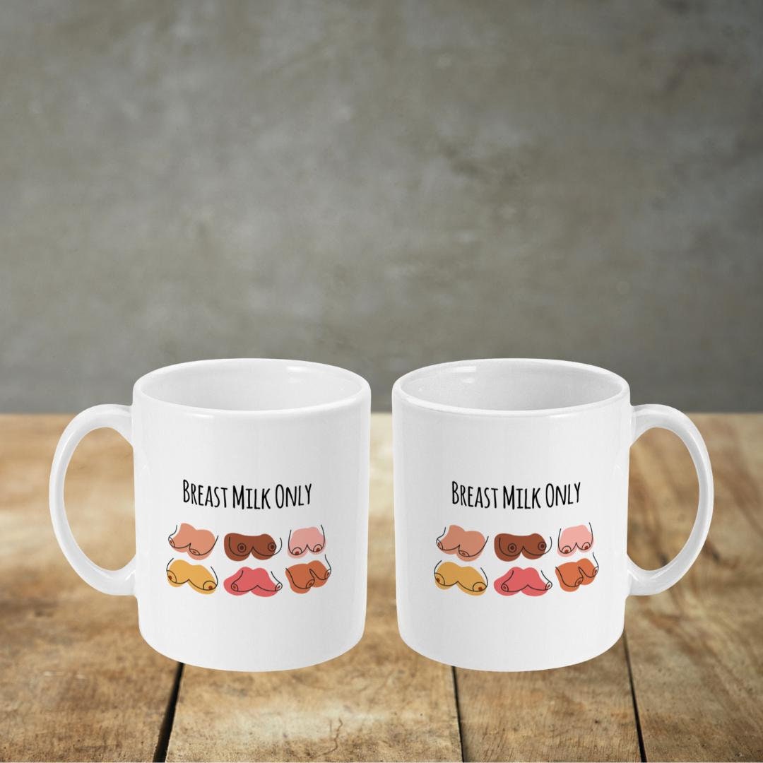 Breast Milk Only Mug Funny, Rude, Prank Mug, Prank Gift, Rude Mug ...