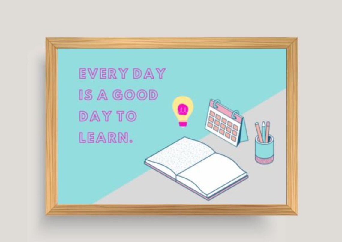 Every Day is a Good Day to Learn Inspirational Educational Quote Wall ...