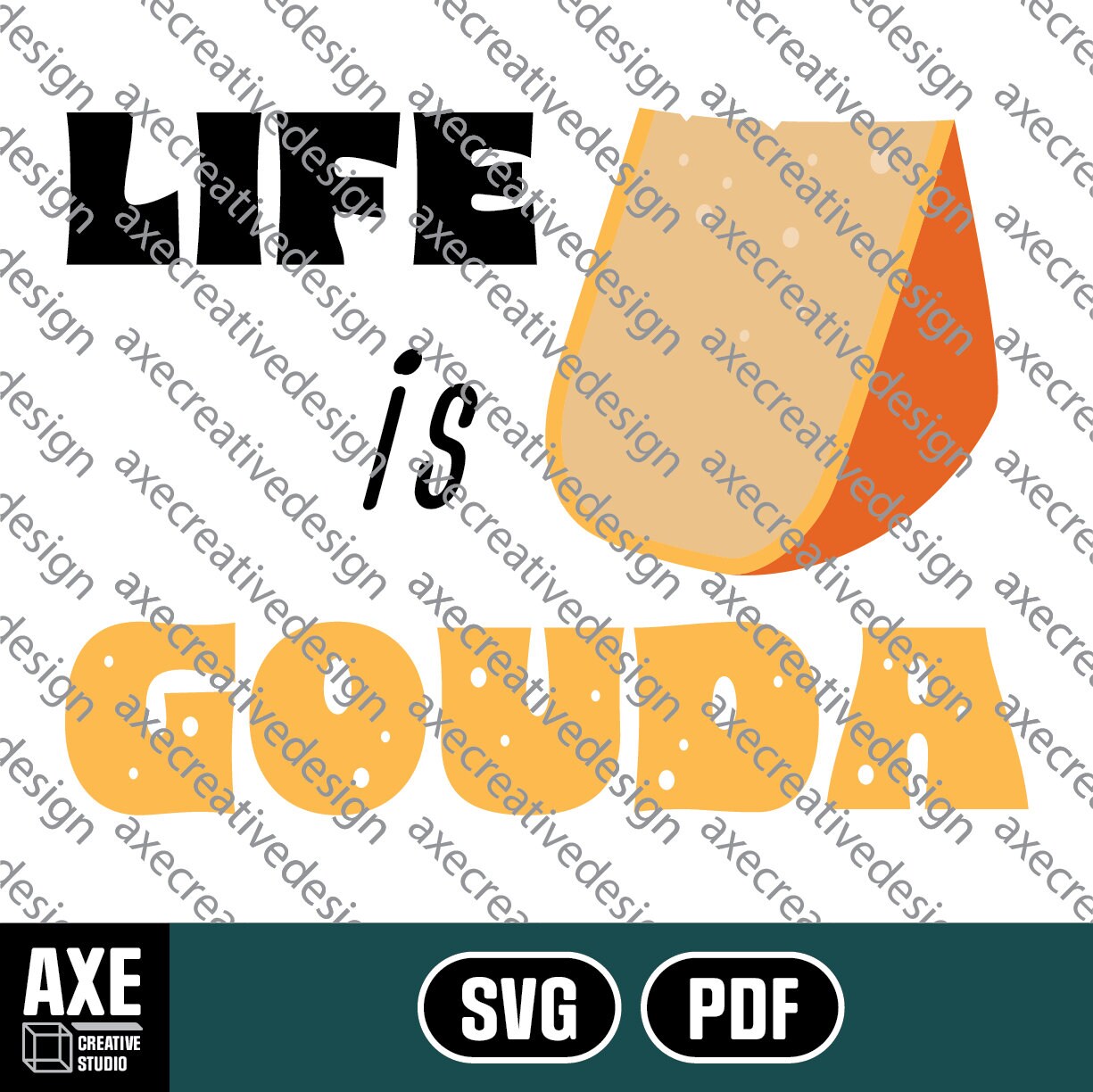 Life is Gouda | Digital SVG Vector File | Cheese Pun Funny Saying ...