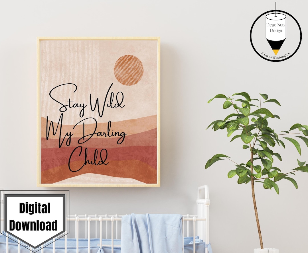 Printable Desert Sunset Boho Nursery Wall Art, "stay Wild My Darling ...