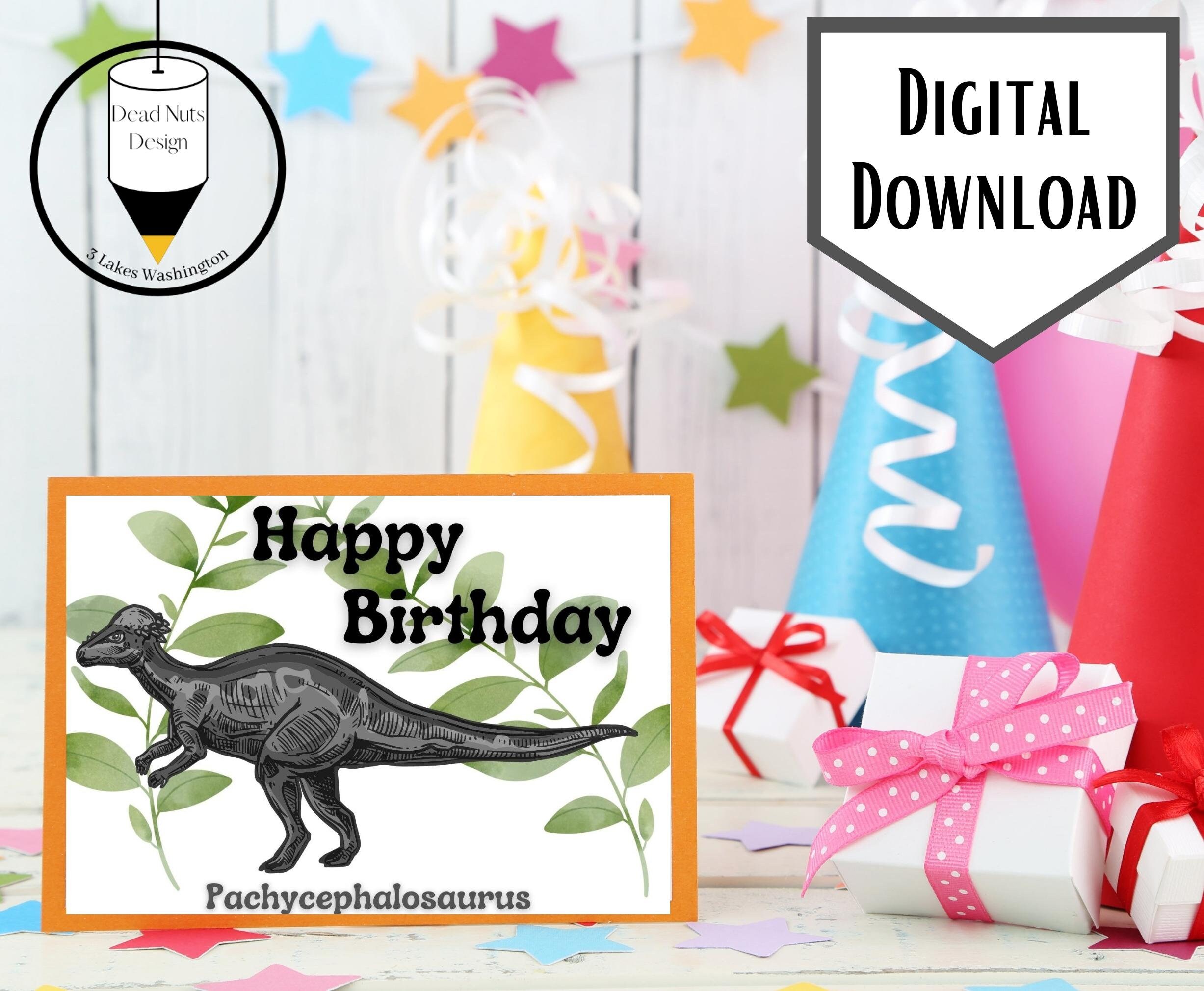 Printable Dinosaur Happy Birthday Card, Pachycephalosaurus Birthday ...