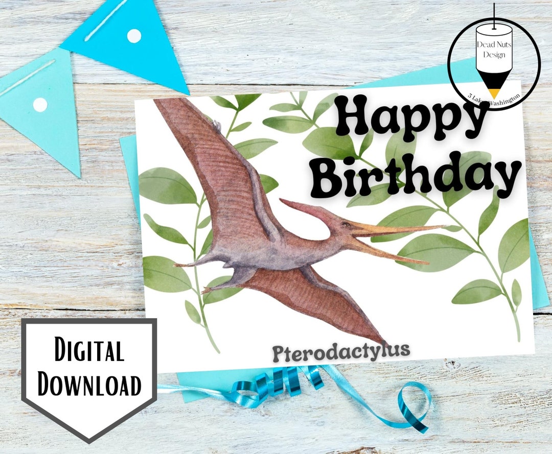 Printable Dinosaur Happy Birthday Card, Pterodactyl Birthday Card ...