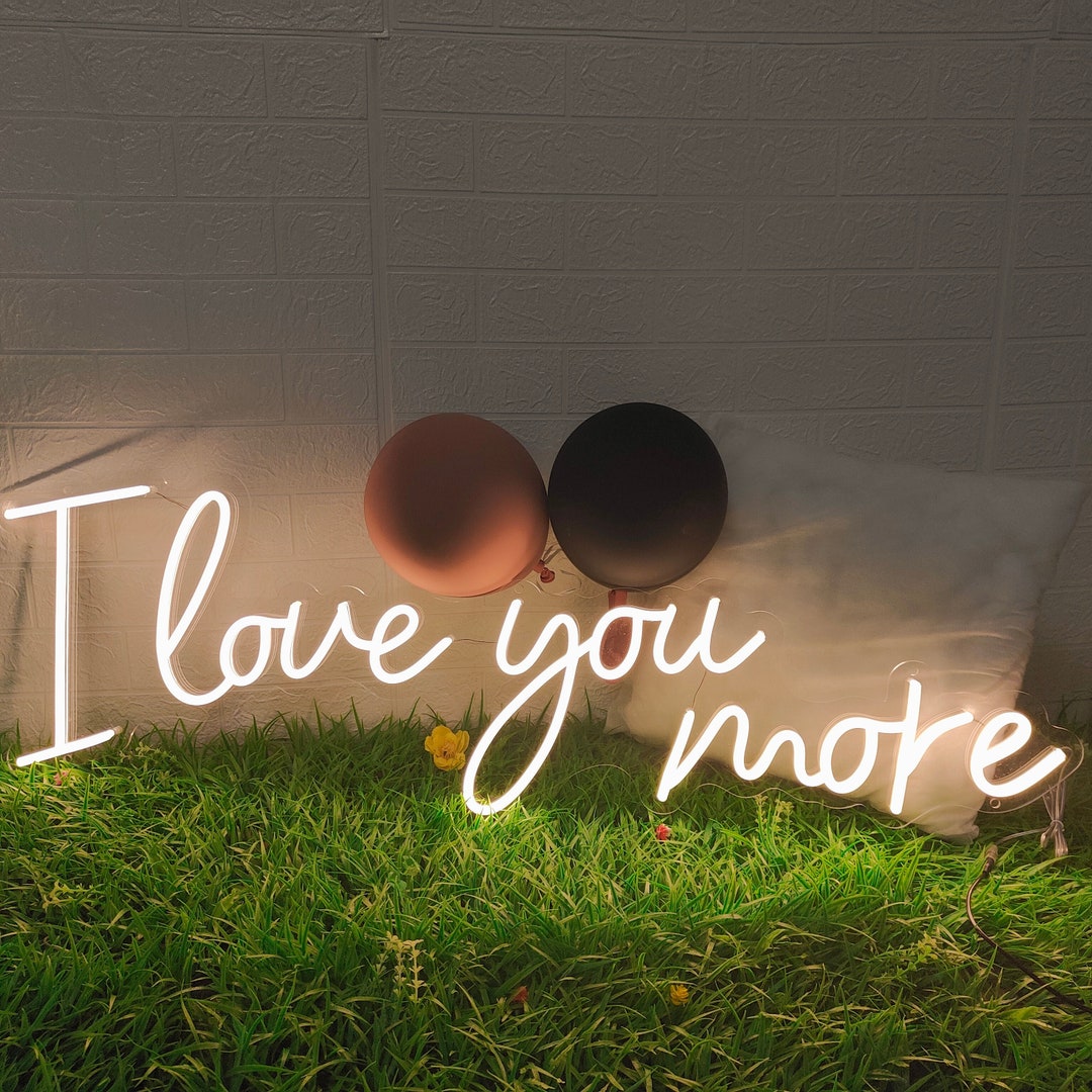 Love You More Neon Sign Custom, Wedding Neon Sign Engagement Gifts ...
