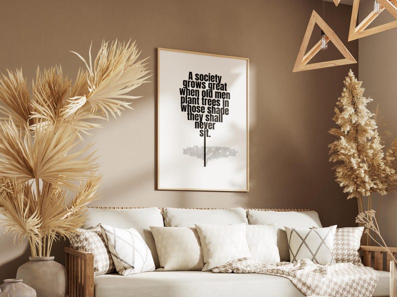 A Society Grows Great When Old Men Plant Trees in Whose Shade They ...