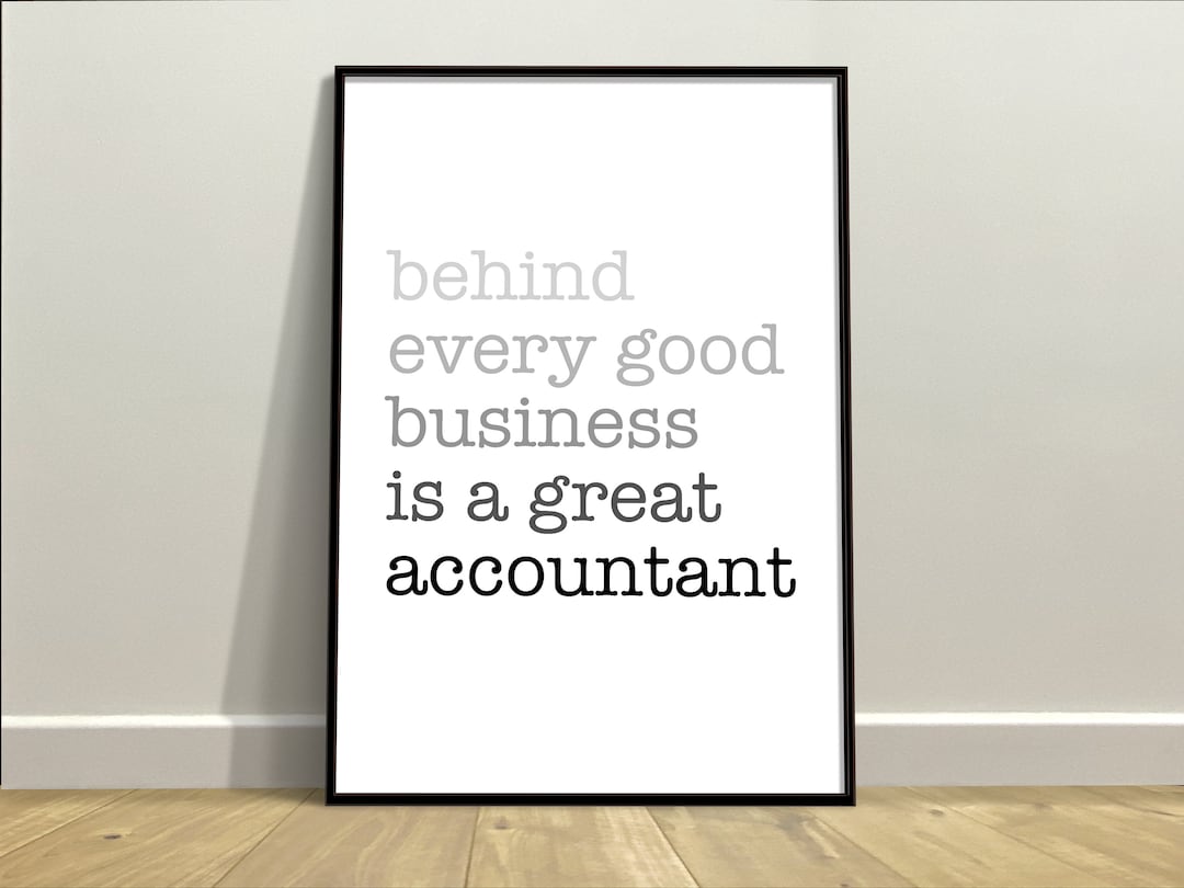 Behind Every Good Business is a Great Accountant | Funny Account Gift ...