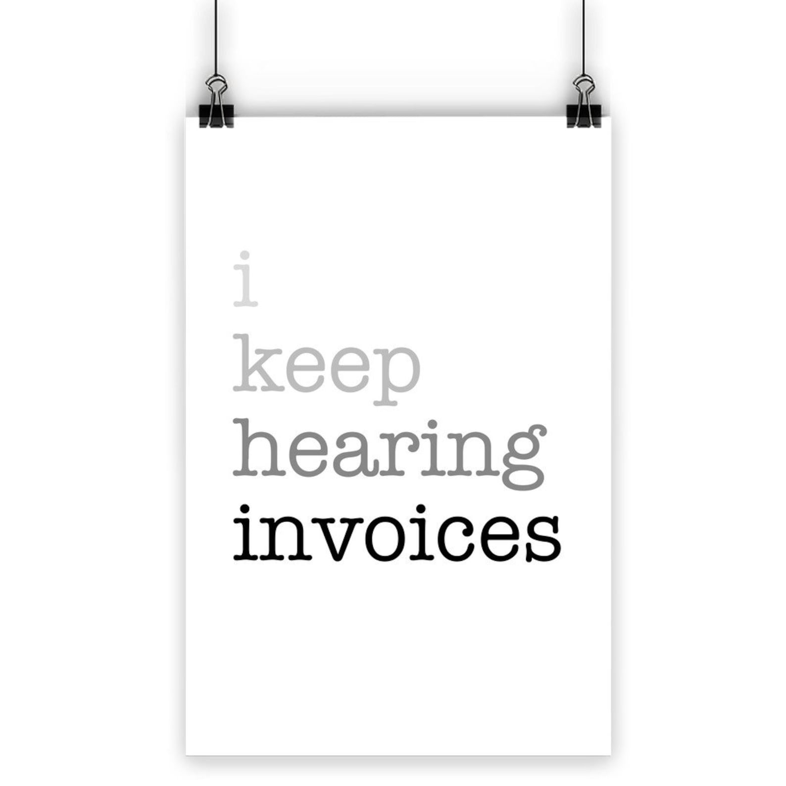 I Keep Hearing Invoices, Funny Account Gift Wall Art Accountant ...