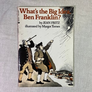 What’s the Big Idea Ben Franklin? Jean Fritz American History Children ...