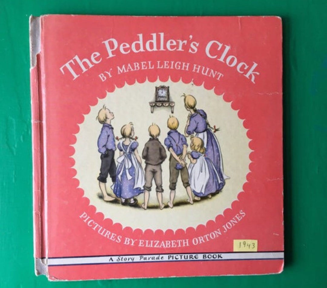 The Peddlers Clock by Mabel Leigh Hunt 40s Childrens Book Vintage 1940s ...