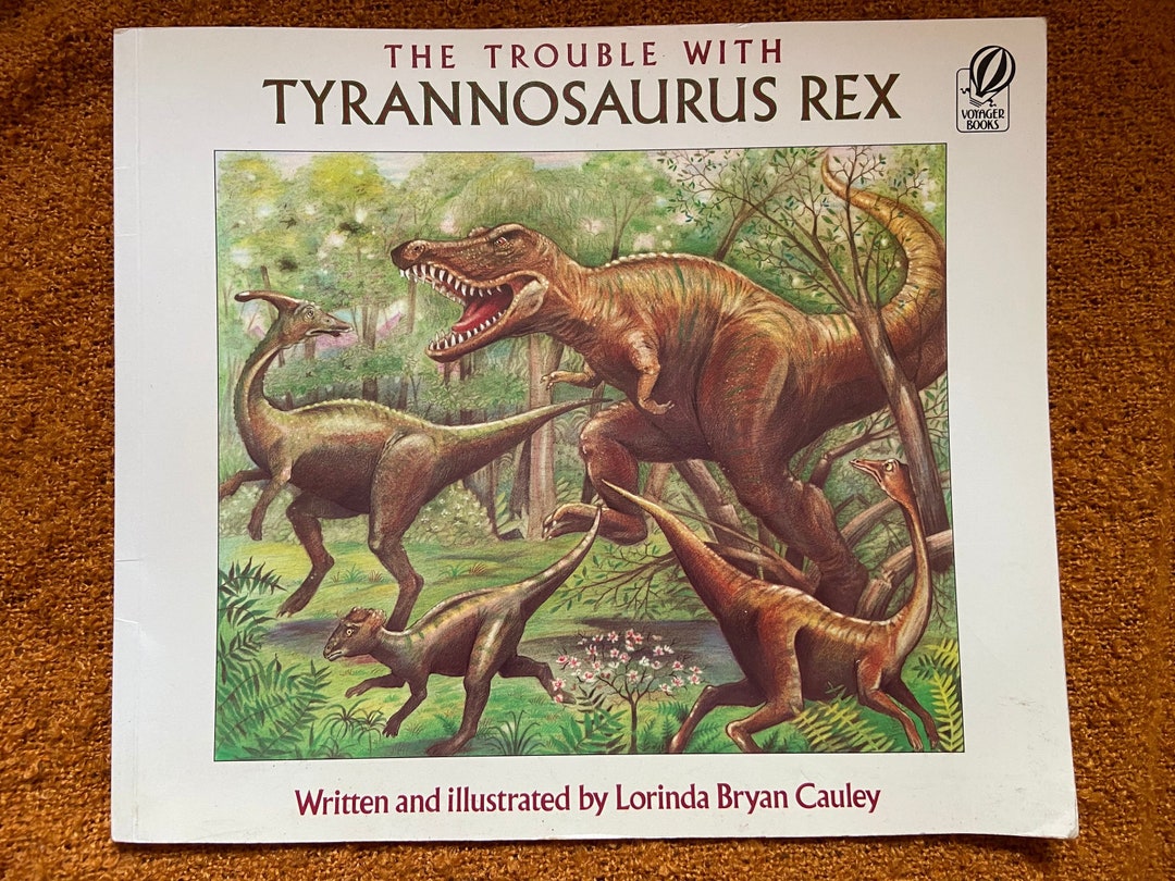 The Trouble With Tyrannosaurus Rex by Lorinda Bryan Cauley - Etsy