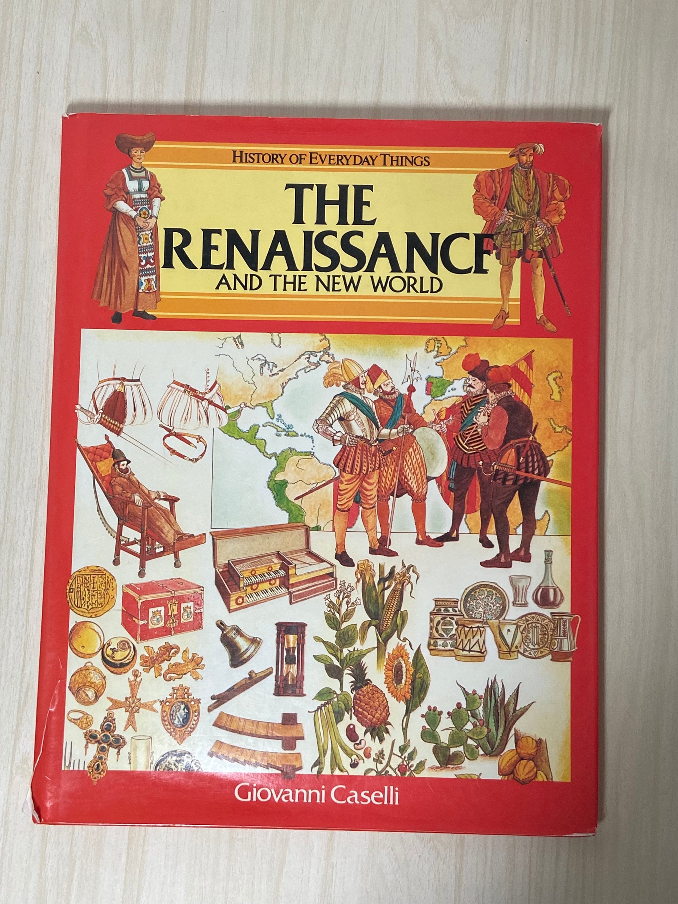 History of Everyday Things THE RENAISSANCE and the New World Giovanni ...