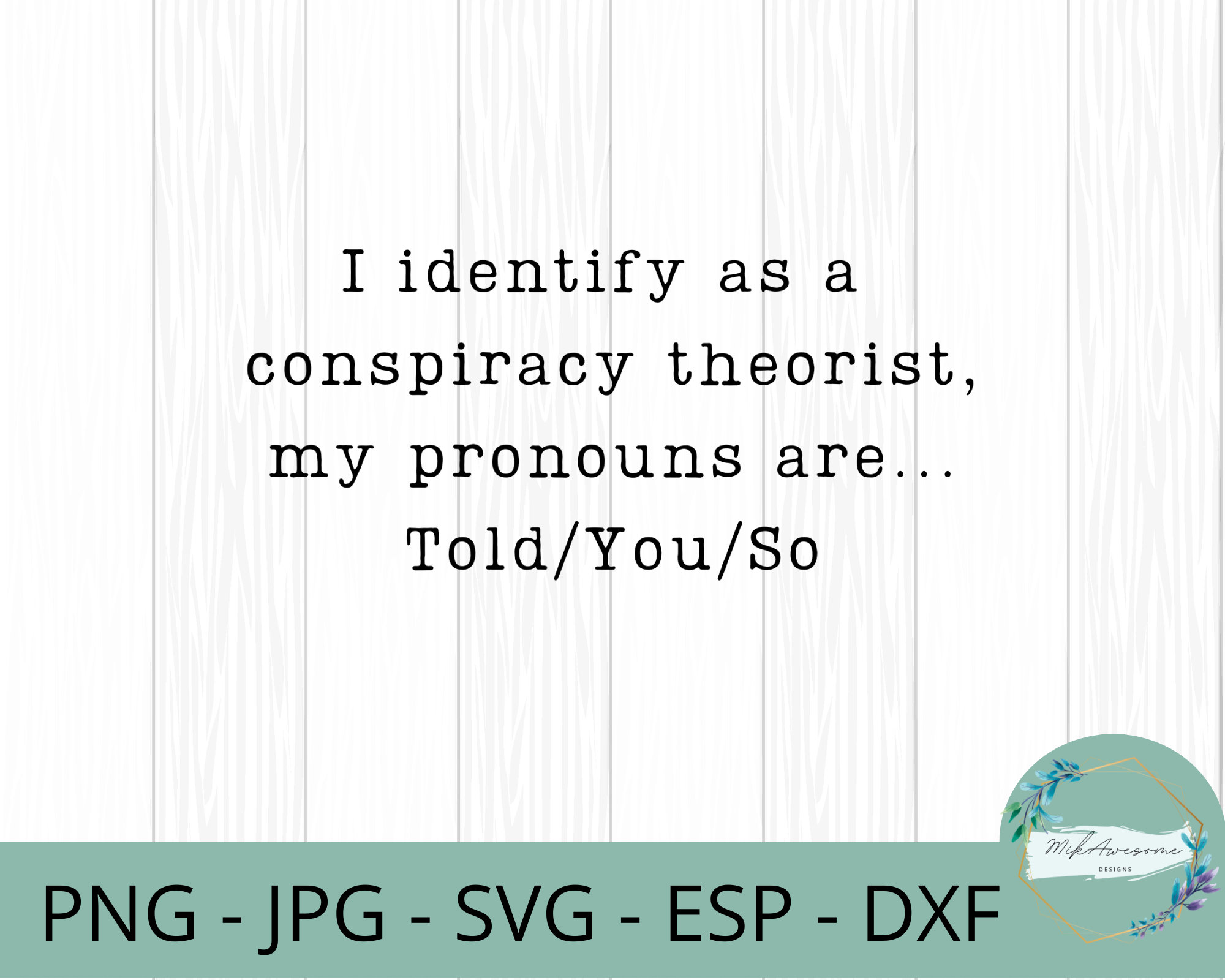 I Identify as a Conspiracy Theorist SVG Digital Download - Etsy