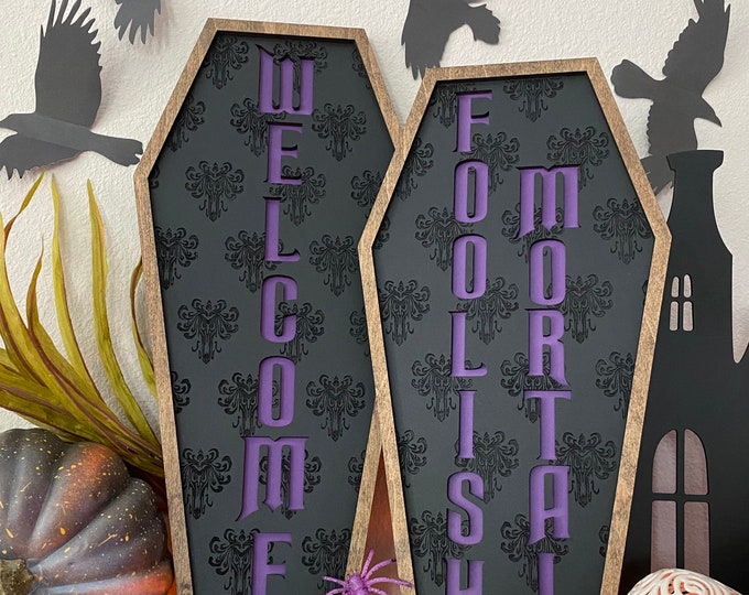 Haunted Mansion Coffin Welcome Sign | Foolish Mortals | Halloween Decor ...