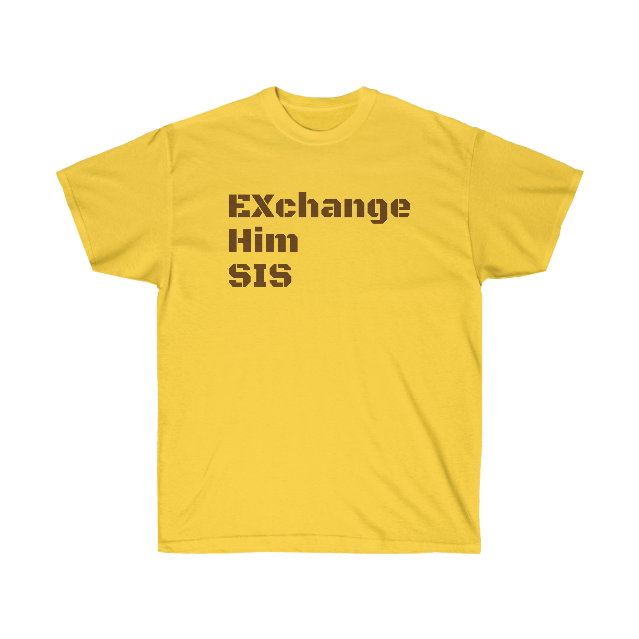 Exchange Him Sis Tee - Etsy