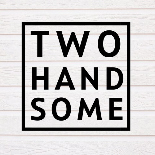 2nd Birthday Boy Svg Two Handsome Svg. Instant Download.free - Etsy