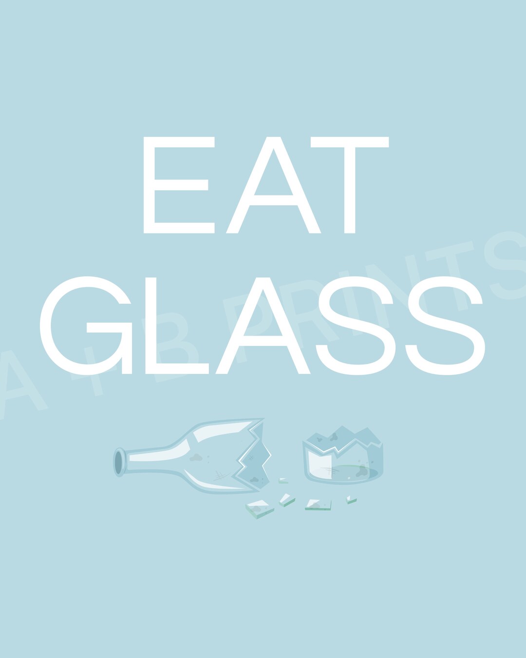 Schitt's Creek - Eat Glass - Printable Digital Download - Etsy