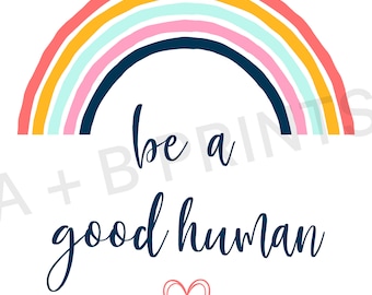 Be a Good Human Printable, Fun Poster, Colorful Prints, Pink Heart ...