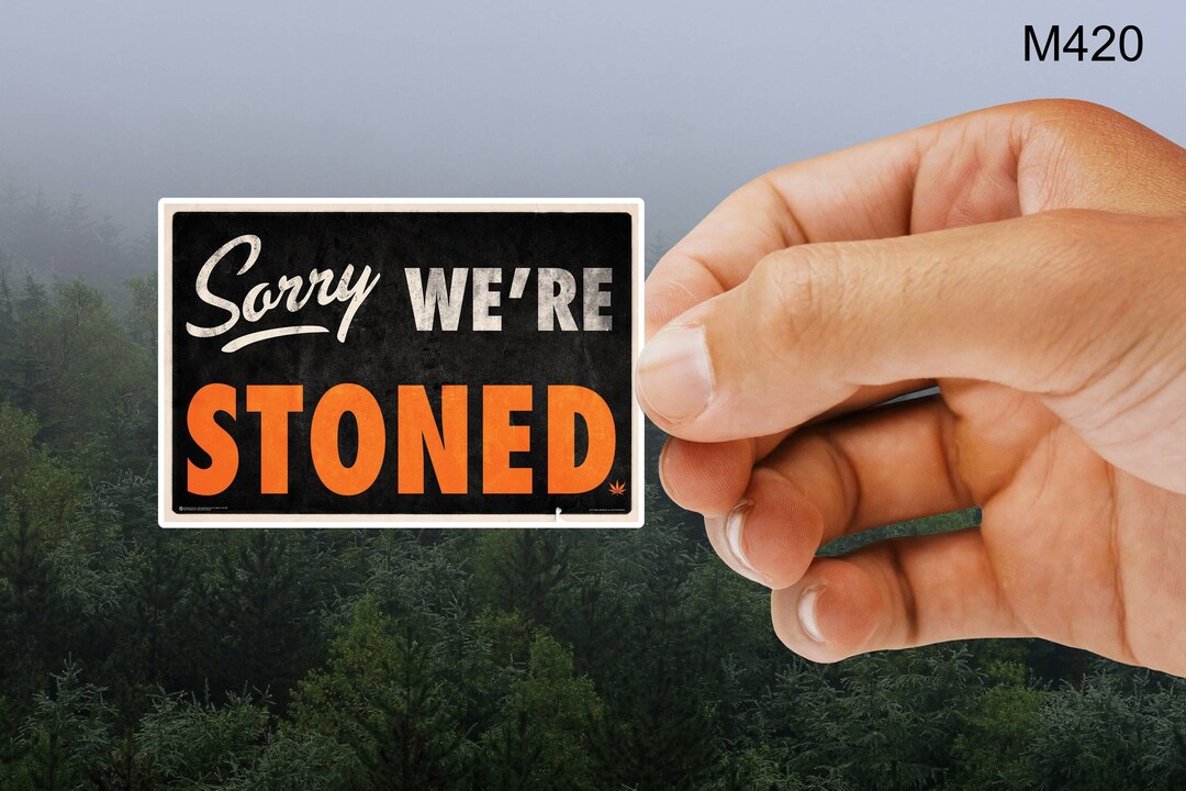 Sorry Were Stoned Sticker, Cooler Stickers, Funny Stickers, Weed ...