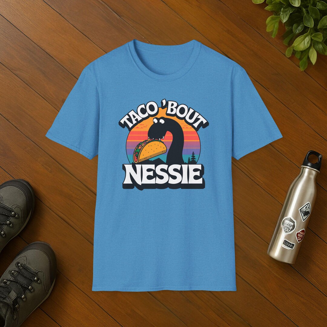 Taco 'bout Nessie T-shirt: Loch Ness Monster Eating Taco Retro Style ...