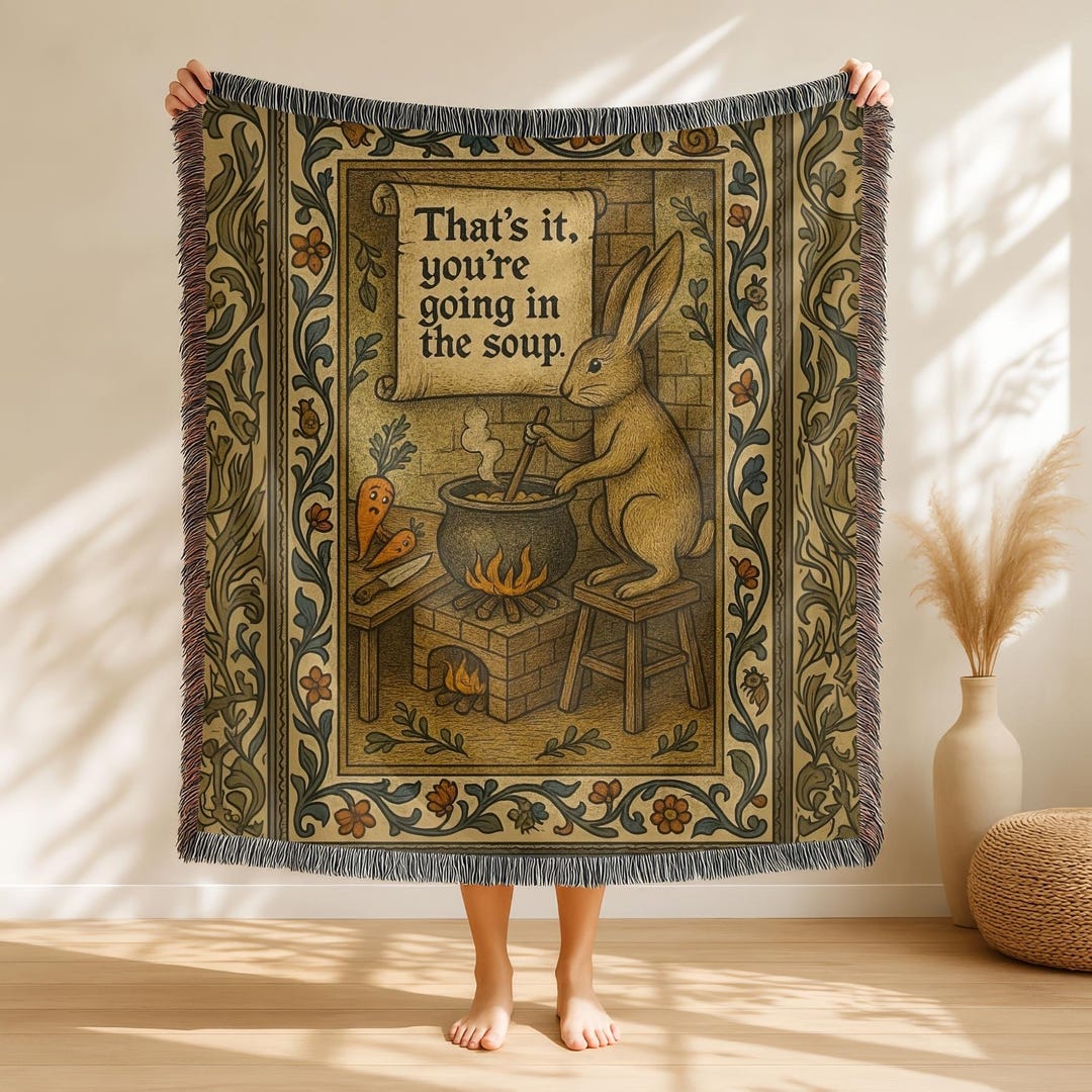 That's It You're Going in the Soup Woven Blanket, Medieval Meme Throw ...