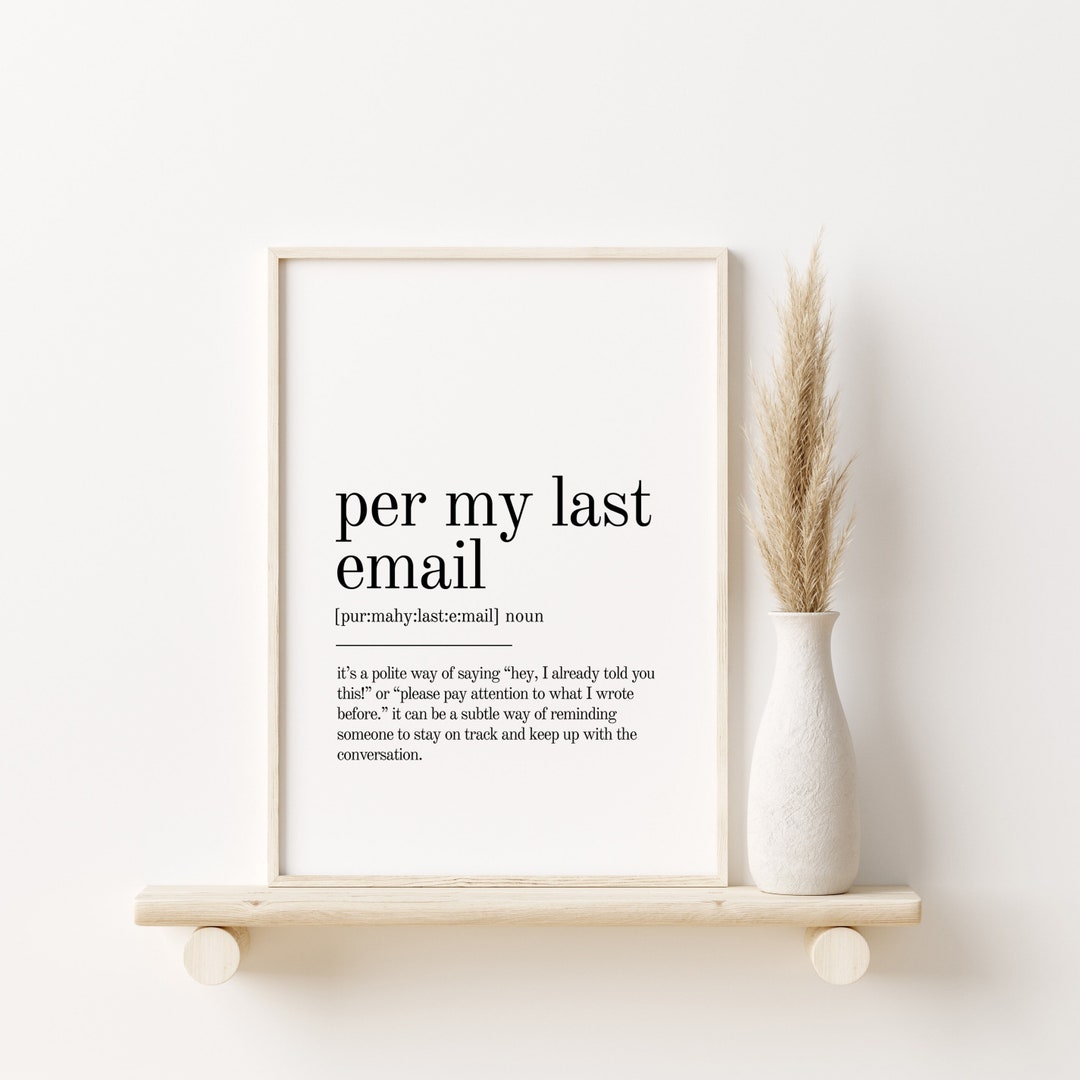 Per My Last Email Definition Print, Wall Art Prints, Digital Download ...