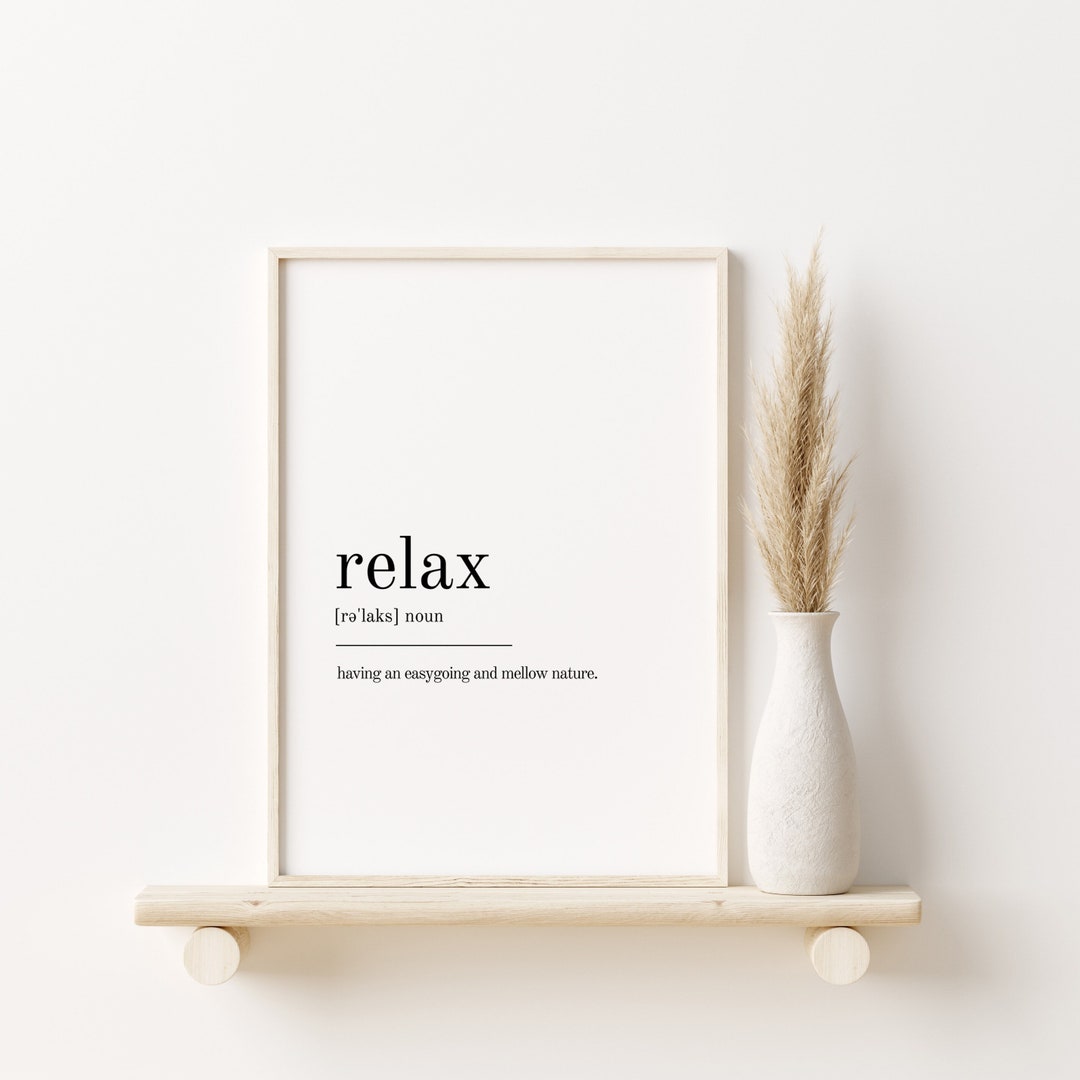 Relax Definition Print, Self Love Wall Art, Definition Print, Relax ...