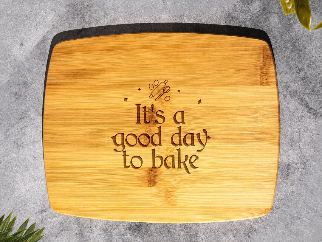 It's a Good Day to Bake - Custom Engraved Cutting Board, Baking Lover ...