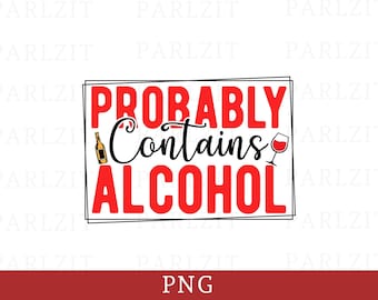 Probably Contains Alcohol Png - Etsy